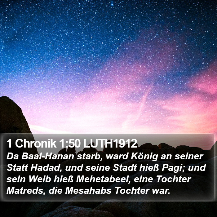 1 Chronik 1:50 LUTH1912 - Da Baal-Hanan starb, ward König an seiner Statt