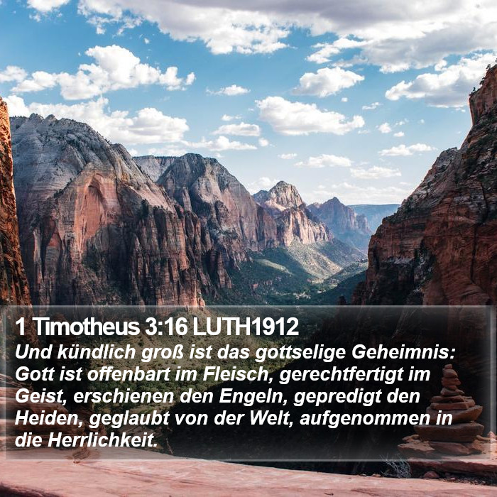1 Timotheus 3:16 LUTH1912 - Und kündlich groß ist das gottselige Geheimnis: