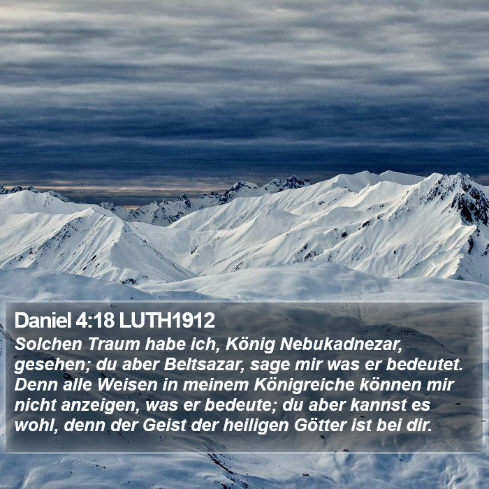 Daniel 4:18 LUTH1912 - Solchen Traum habe ich, König Nebukadnezar,