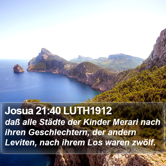 Josua 21:40 LUTH1912 - daß alle Städte der Kinder Merari nach ihren