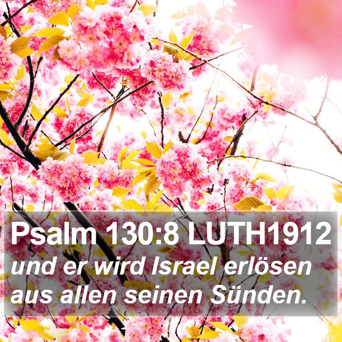 Psalm 130:8 LUTH1912 - und er wird Israel erlösen aus allen seinen