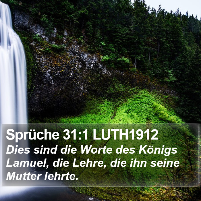 Sprüche 31:1 LUTH1912 - Dies sind die Worte des Königs Lamuel, die
